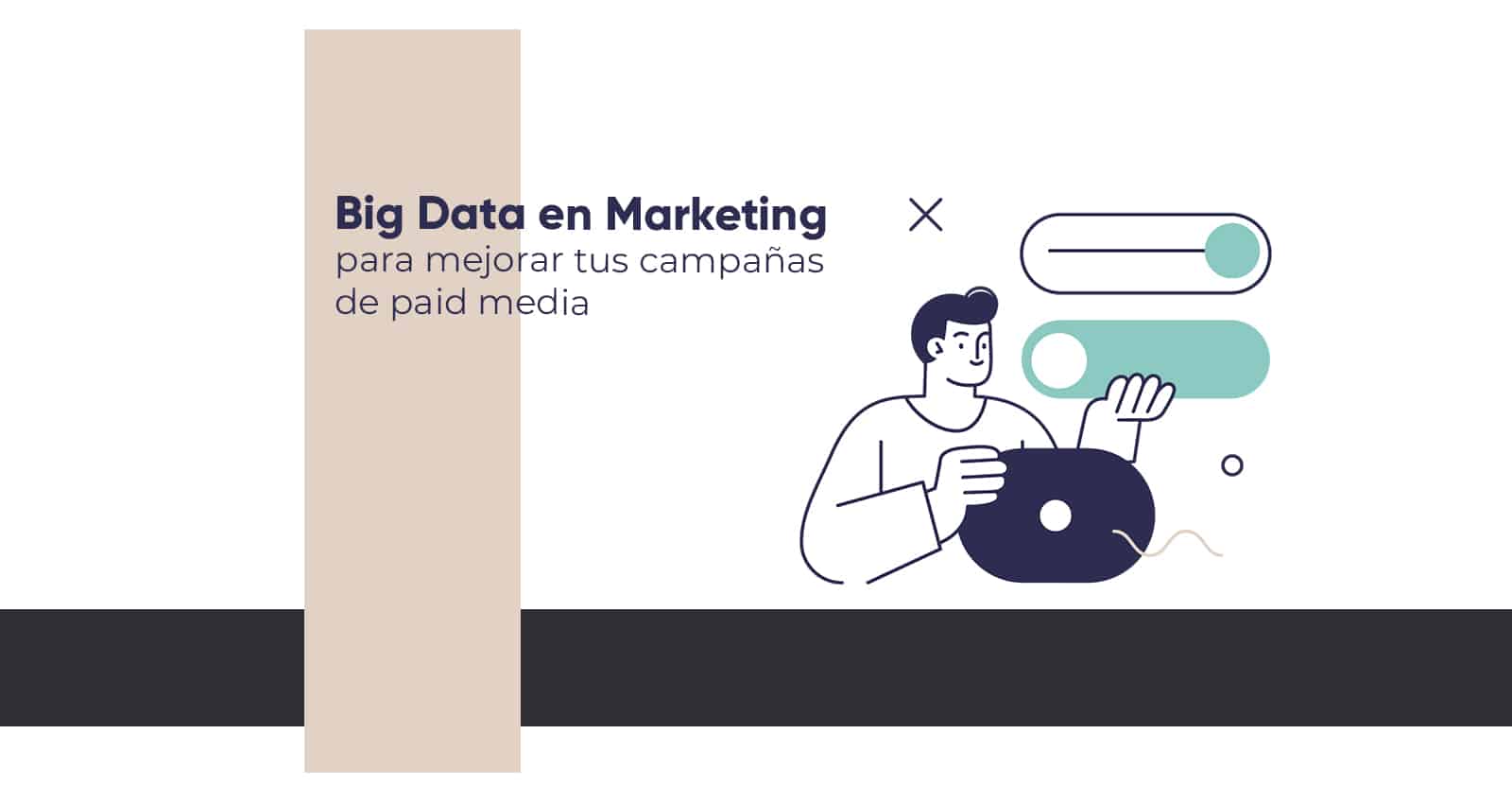 Big Data en Marketing Digital para Mejorar tus Campañas - mh
