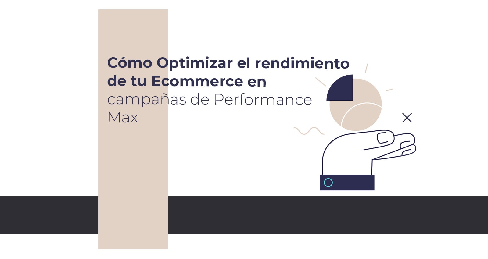 Cómo Optimizar tus Campañas de Performance Max - mh Cómo Optimizar tus Campañas de Performance Max - mh
