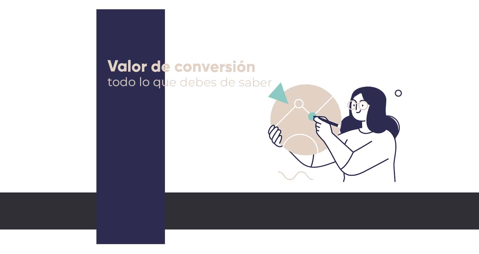 Lo Que Debes De Saber Sobre El Valor De Conversión - mh
