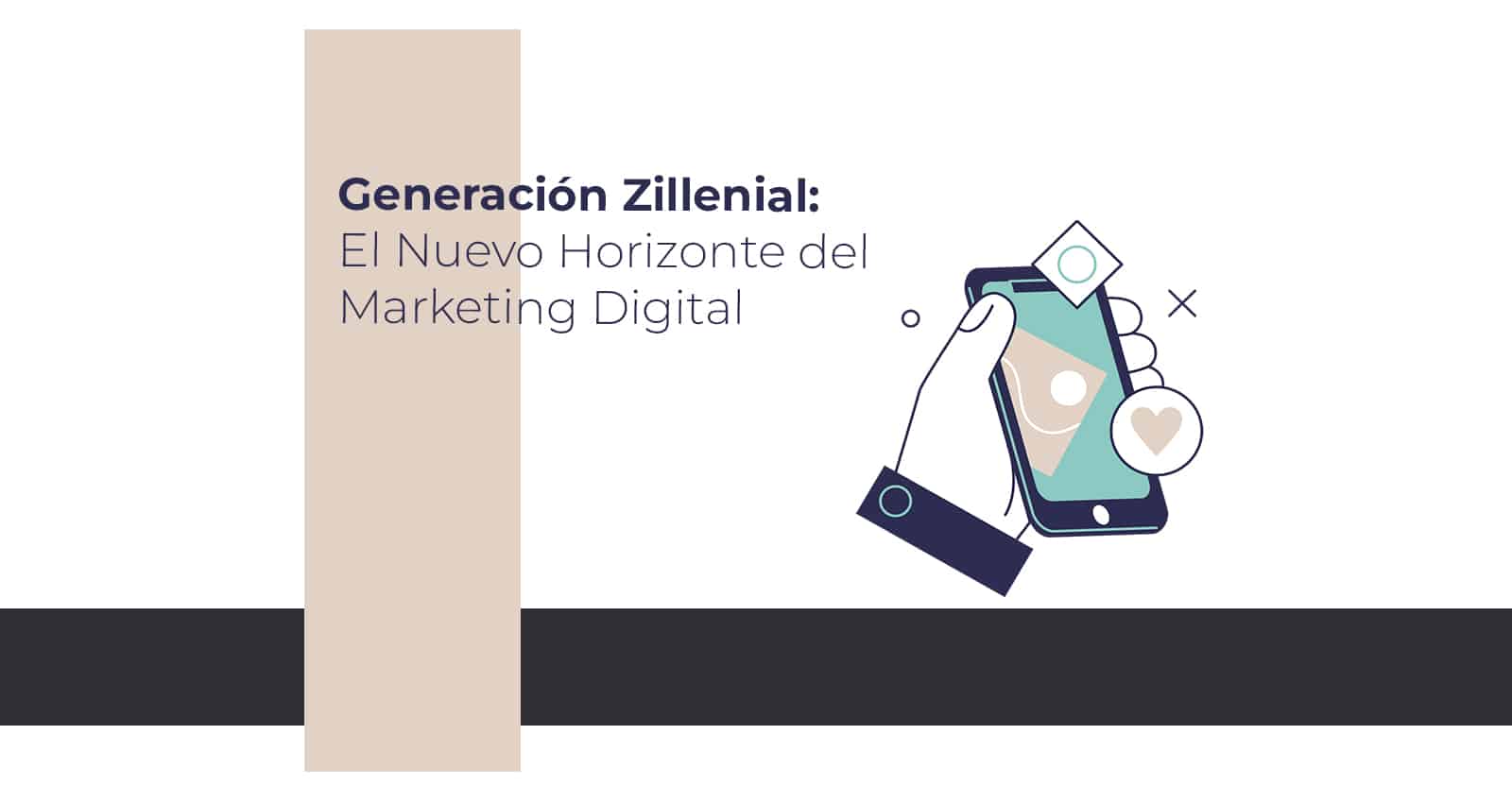 Generación Zillenial y Marketing Digital: Estrategias Clave - mh