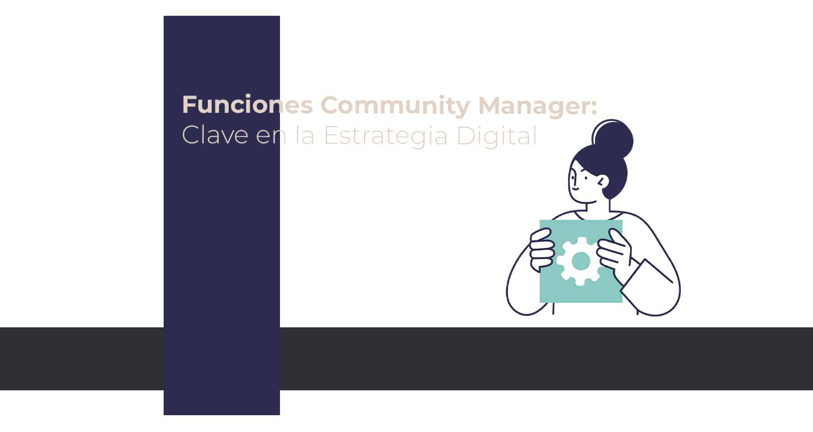 Funciones Community Manager Todo Lo Que Debes Saber Mh